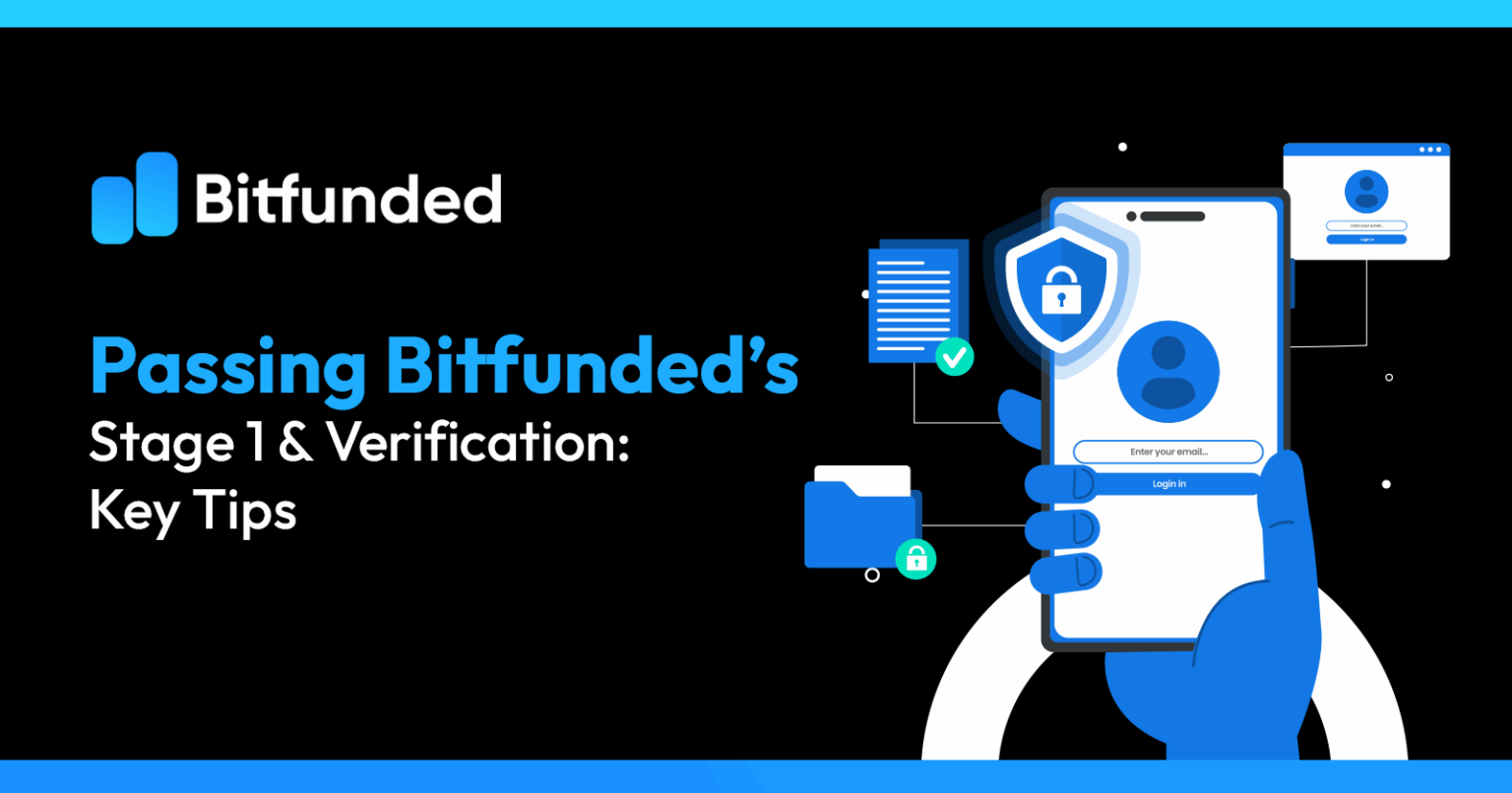 Passing Bitfunded’s Stage 1 & Verification: Key Tips - Bitfunded
